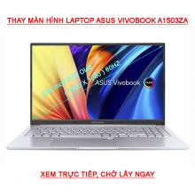 Thay màn hình Laptop Asus Vivobook A1503 A1503ZA FHD OLED